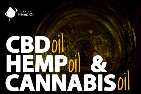 What Is The Difference Between Cbd Oil Hemp Seed Oil And Cannabis Oil