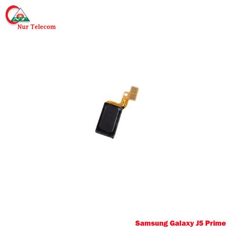 Samsung Galaxy J5 Prime Ear Speaker Price In Bangladesh Nur Telecom