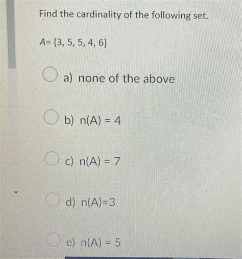 Solved Find The Cardinality Of The Following Set