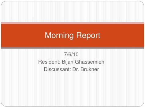 Ppt Morning Report Powerpoint Presentation Free Download Id 564070