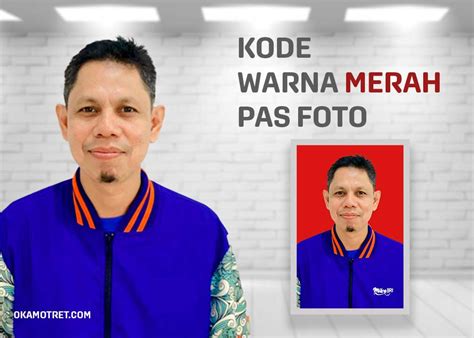 Kode Warna Merah Pas Foto Yang Benar Sesuai Dengan Pedoman
