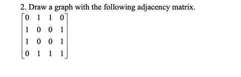 solved 2 draw a graph with the following adjacency matrix