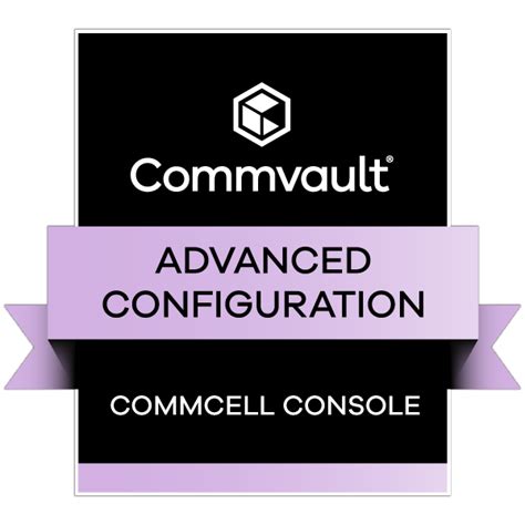 Advanced Configuration Commcell Console Credly