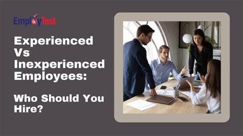 Experienced Vs Inexperienced Employees Employtest
