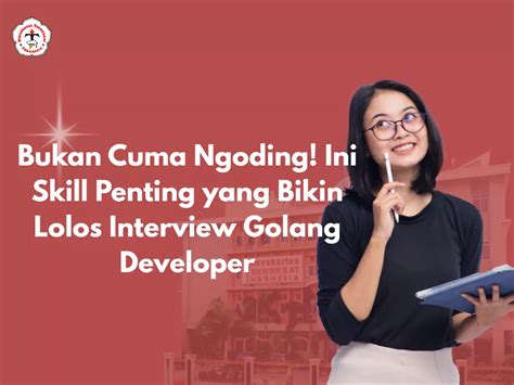 Bukan Cuma Ngoding Ini Skill Penting Yang Bikin Lolos Interview Golang