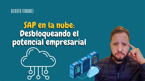 Sap En La Nube Desbloqueando El Potencial Empresarial