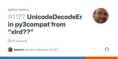 UnicodeDecodeError In Py3compat From Xlrd Issue 1177 Ipython