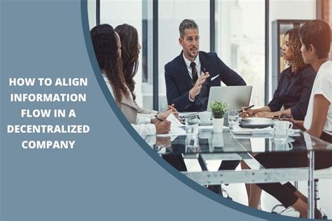 How To Align Information Flow In A Decentralized Company