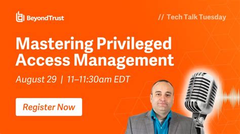 Brett Skinner On Linkedin Tech Talk Tuesday Mastering Privileged Access… Beyondtrust