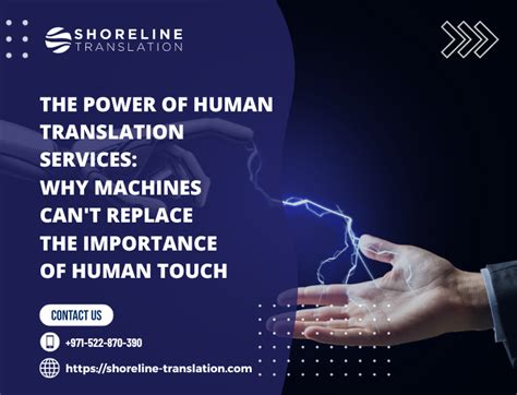 The Power Of Human Translation Services Why Machines Cant Replace The