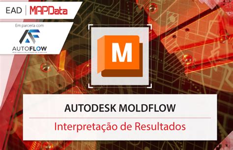 Autodesk Moldflow Interpretação de Resultados MAPData