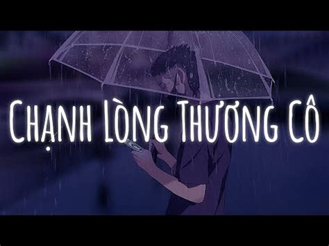 Chạnh Lòng Thương Cô 2 Lofi Thằng Hầu Lofi Tướng Quân Lofi Nhạc Lofi Chill Hot TikTok 2022