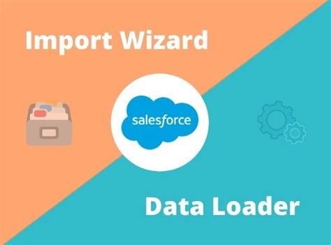 Difference Data Loader Vs Import Wizard In Salesforce