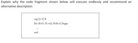 Solved Explain Why The Code Fragment Shown Below Will Chegg