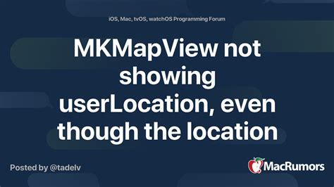 mkmapview not showing userlocation even though the location is updated