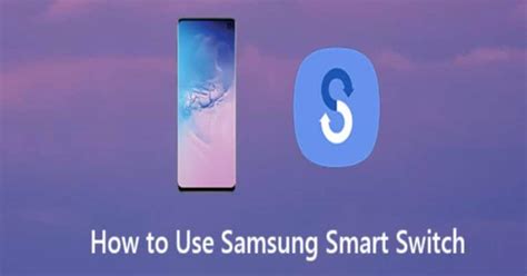How To Use Samsung Smart Switch Technowifi