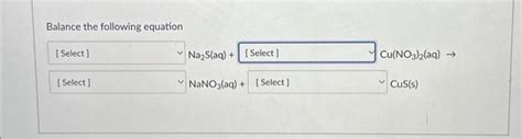 Solved Balance The Following Equation Select Select