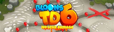 No Leak Damage At Bloons TD Nexus Mods And Community