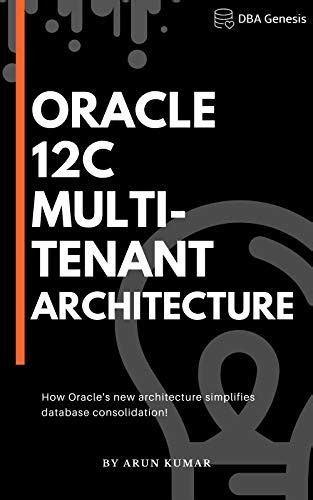 Oracle 12c Multi Tenant Architecture How Oracles New