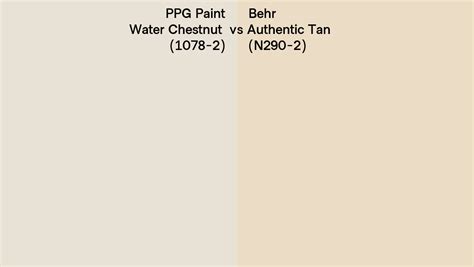 Ppg Paint Water Chestnut 1078 2 Vs Behr Authentic Tan N290 2 Side