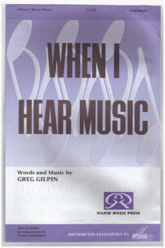 When I Hear Music By Greg Gilpin Sheet Music Octavo Piano Satb Ebay