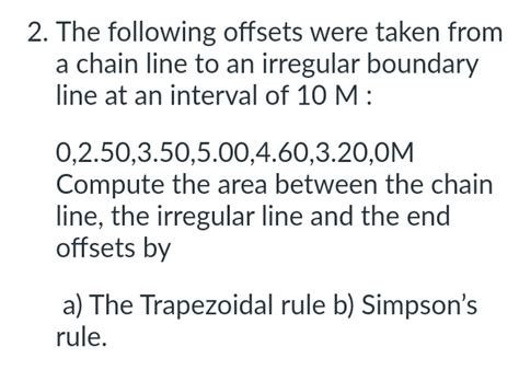 2 The Following Offsets Were Taken From A Chain Line To An Irregular
