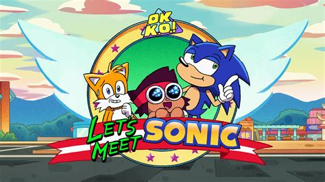 Ok Ko Vamos Ser Heróis Vamos Conhecer O Episódio De Sonic Anunciou