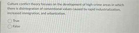 Solved Culture Conflict Theory Focuses On The Development Of
