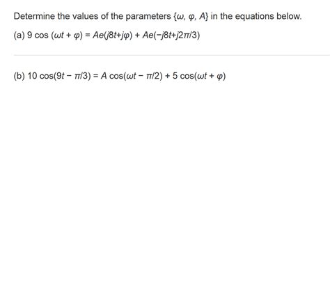 solved determine the values of the parameters {omega phi