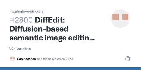 Diffedit Diffusion Based Semantic Image Editing With Mask Guidance · Issue 2800 · Huggingface