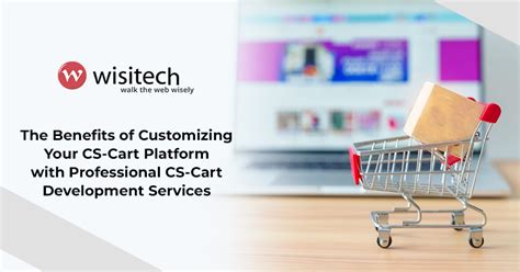The Benefits Of Customizing Your CS Cart Platform With Professional CS