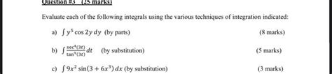 Evaluate Each Of The Following Integrals Using The Chegg