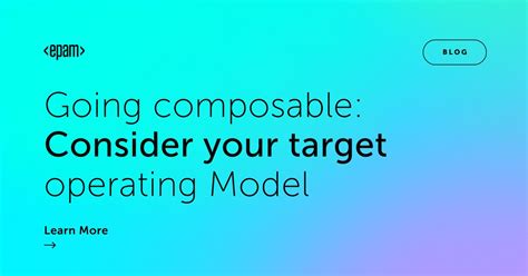 Learn The Key Composable Architecture Steps And Processes You Must Consider Epam Systems