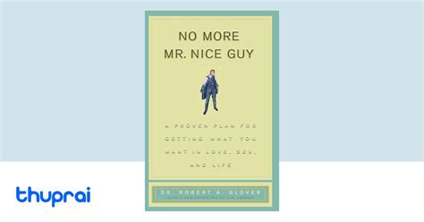Buy No More Mr Nice Guy A Proven Plan For Getting What You Want In