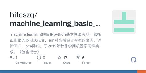 GitHub hitcszq machine learning basic algo machine learning的使用python基本算法实现包括正则化的多项式拟合em对高斯