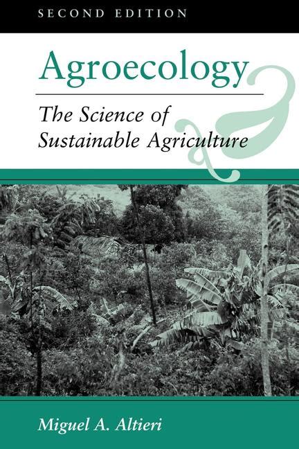 Agroecology The Science Of Sustainable Agriculture Second Edition CRC Press Book Altieri