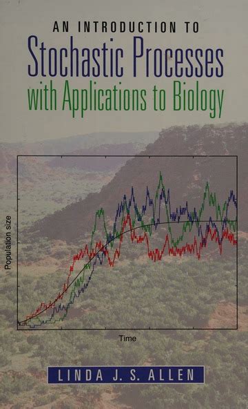 An Introduction To Stochastic Processes With Applications To Biology