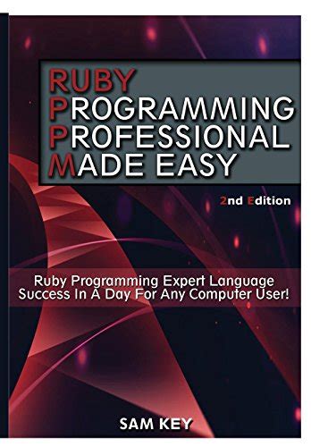 Ruby Programming Professional Made Easy Key Sam 9781329502949