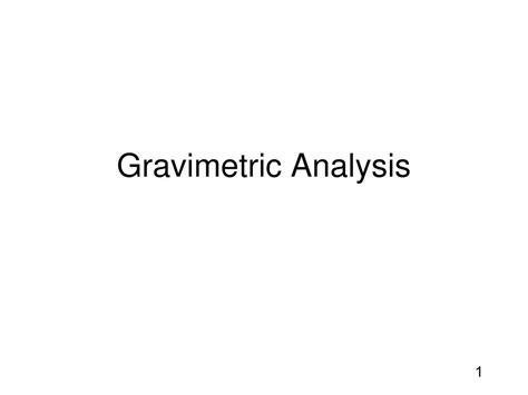 Ppt Gravimetric Analysis Powerpoint Presentation Free Download Id Ppt Gravimetric Analysis Powerpoint Presentation Free Download Id