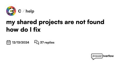 My Shared Projects Are Not Found How Do I Fix C