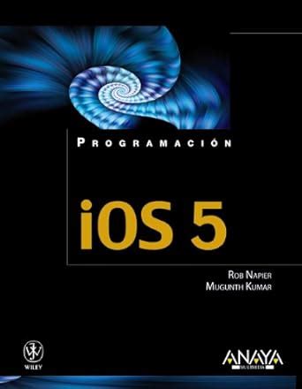 IOS 5 Pushing The Limits With IOS 5 Programming Napier Rob Kumar
