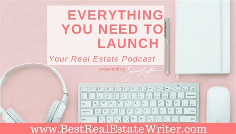 Everything You Need To Launch Your Real Estate Podcast Real Estate Marketing Plan Real Estate