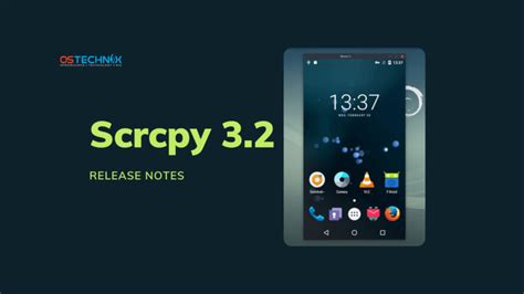 Scrcpy 32 Released With Improved Android Mirroring And Audio Support
