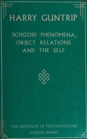 Schizoid Phenomena Object Relations And The Self Guntrip Harry