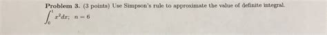 Solved Problem 3 3 Points Use Simpson S Rule To Chegg