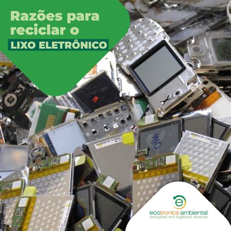 Logística Reversa lixo Eletrônico Resíduo Eletrônico Ecotronics Ambiental