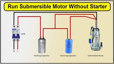 How Run A Submersible Motor Without Starter Submersible Starter