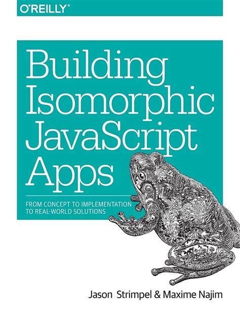 Building Isomorphic Javascript Apps From Concept To Implementation To