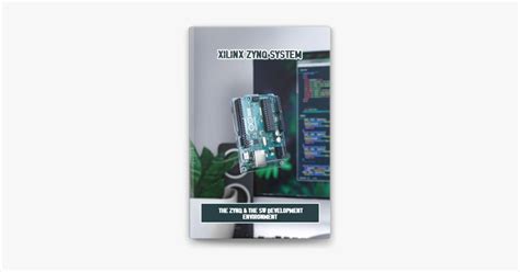‎xilinx Zynq System The Zynq And The Sw Development Environment On Apple Books
