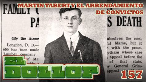 E157 Martin Tabert Y El Arrendamiento De Prisioneros YouTube